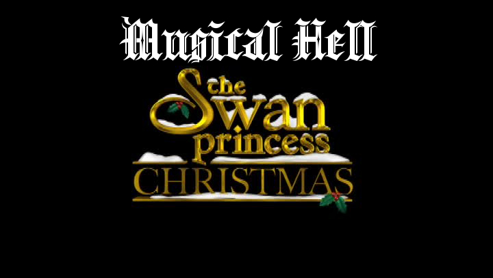 Musical Hell: The Swan Princess Christmas | RT Gomer Productions